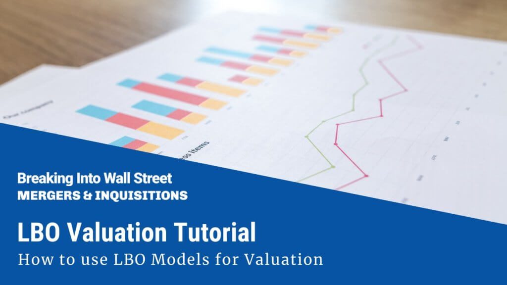 Leveraged Buyouts and LBO Model Tutorials
